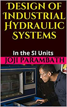 Design of Industrial Hydraulic Systems – joji books